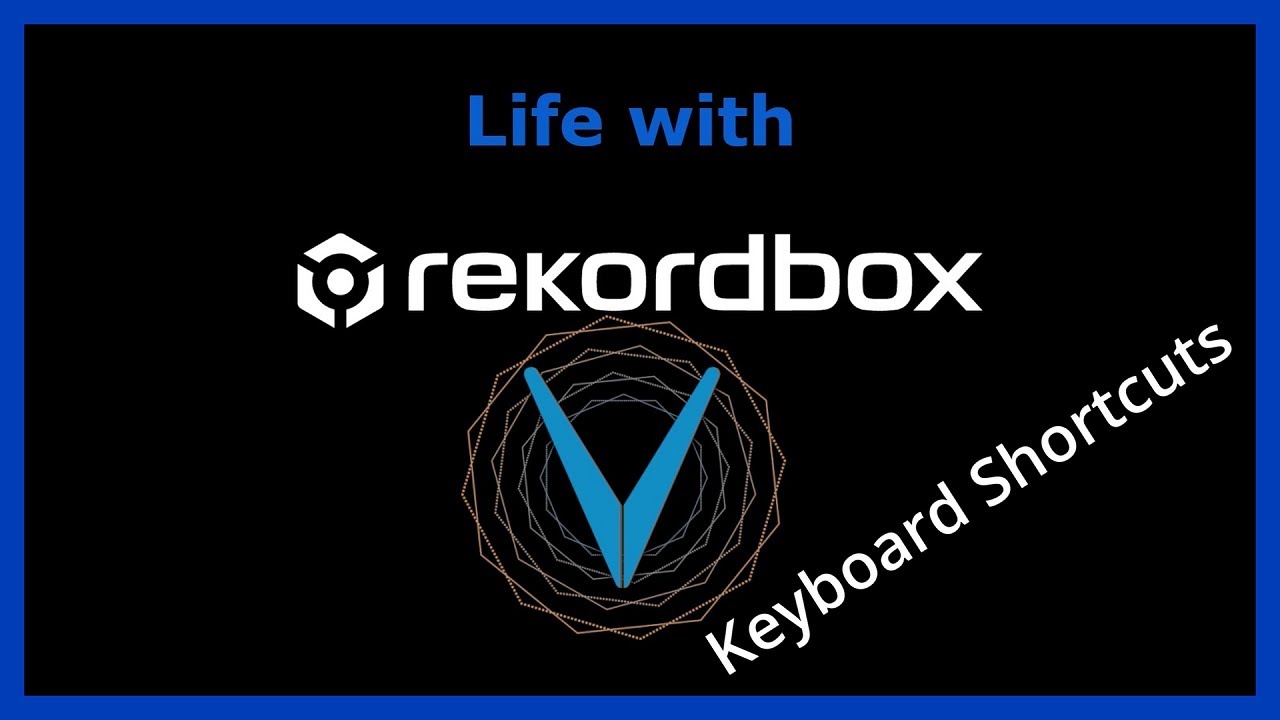 Life With Rekordbox Keyboard Shortcuts YouTube life-with-rekordbox-keyboard-shortcuts-youtube