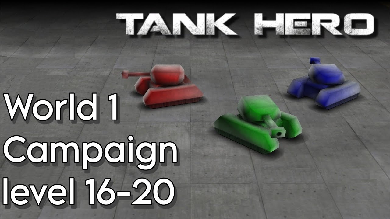 Tank Hero World 1 Campaign Level 16-20 | Tank Hero Gameplay | Tank Hero ...