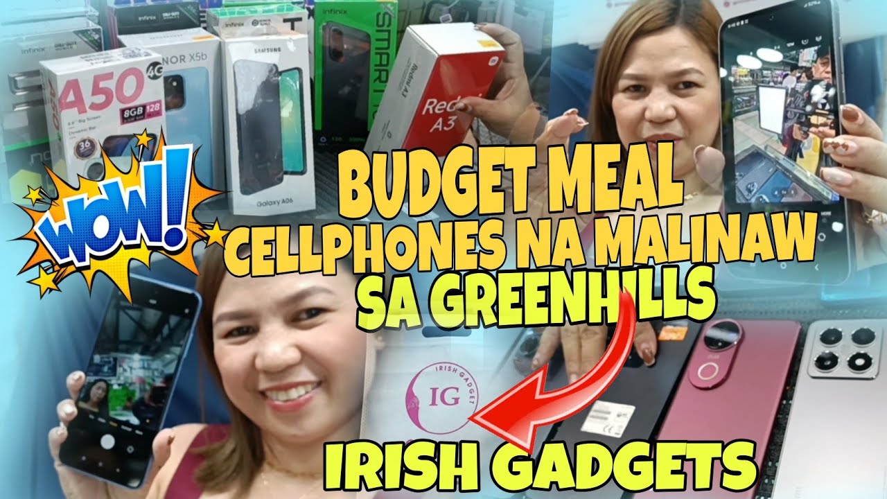 MALINAW AT MURANG ANDROID PHONES SA GREENHILLS MERON DITO SA IRISH ...
