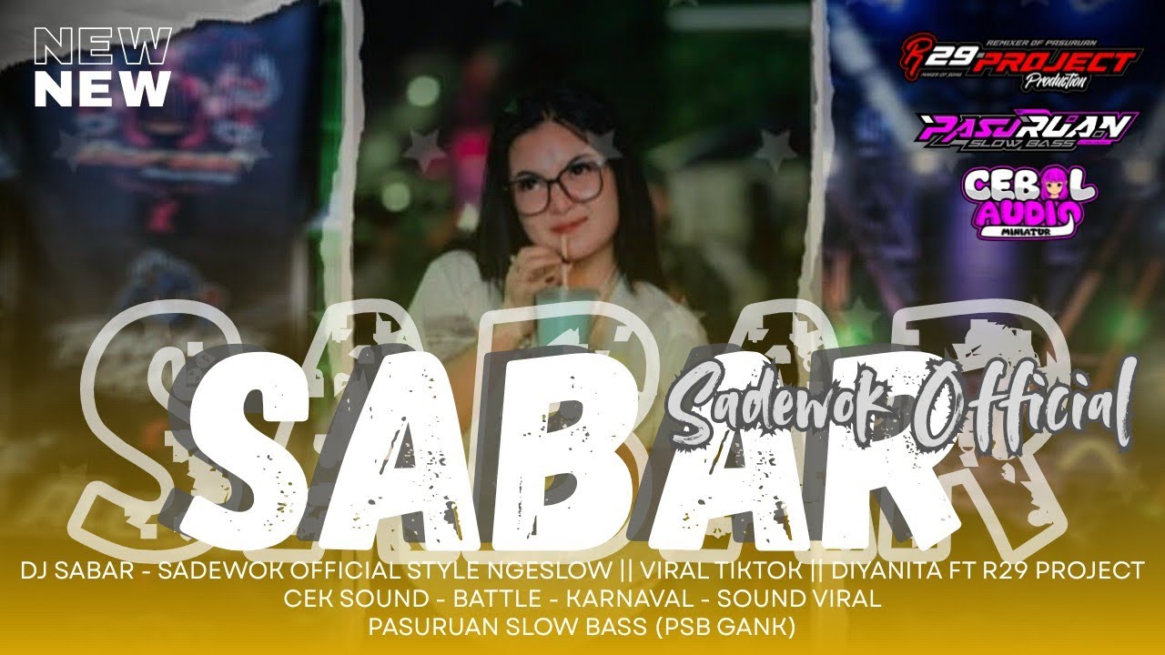 DJ SABAR - SADEWOK OFFICIAL STYLE NGESLOW GAYENG || VIRAL TIKTOK ...