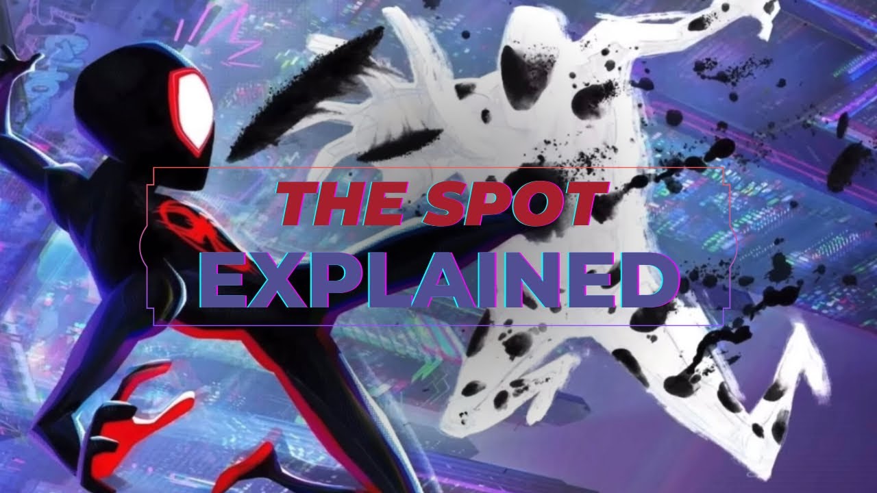 The SPOT🔥: Villain Breakdown for Spider-Man: Across the Spider-Verse ...