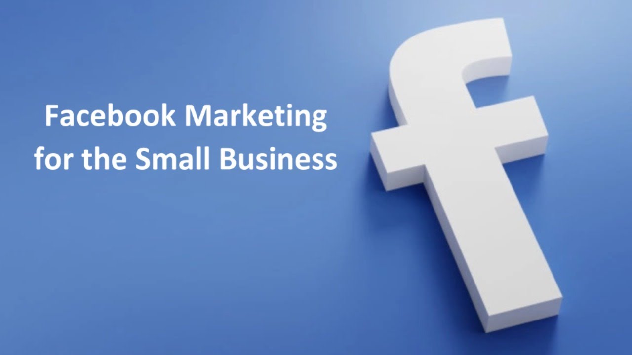 Facebook Marketing for the Small Business - YouTube