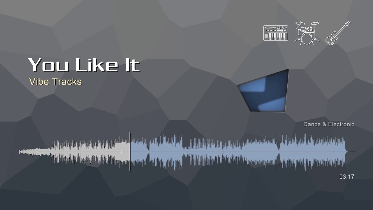 You Like It • Vibe Tracks | Free No Copyright Music - YouTube