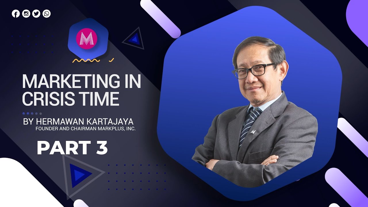 Hermawan Kartajaya: Marketing In Crisis Time, Part 3 - YouTube