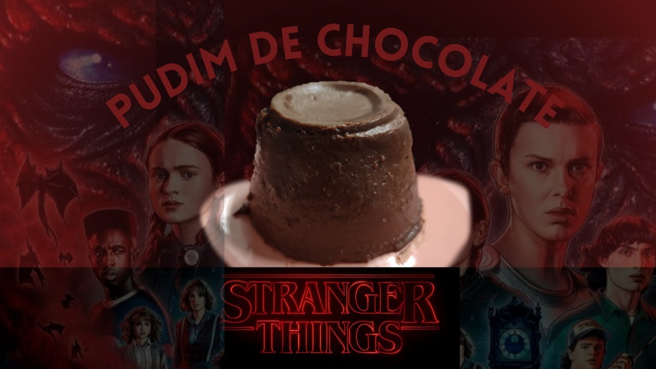 PUDIM DE CHOCOLATE de STRANGER THINGS | Chocolate pudding | sem forno ...