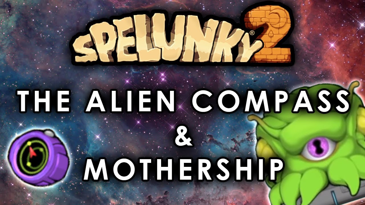 How to Get the Alien Compass - Spelunky 2 Walkthrough - YouTube