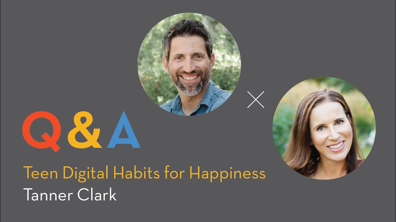 Teen Digital Habits for Happiness with Tanner Clark - YouTube