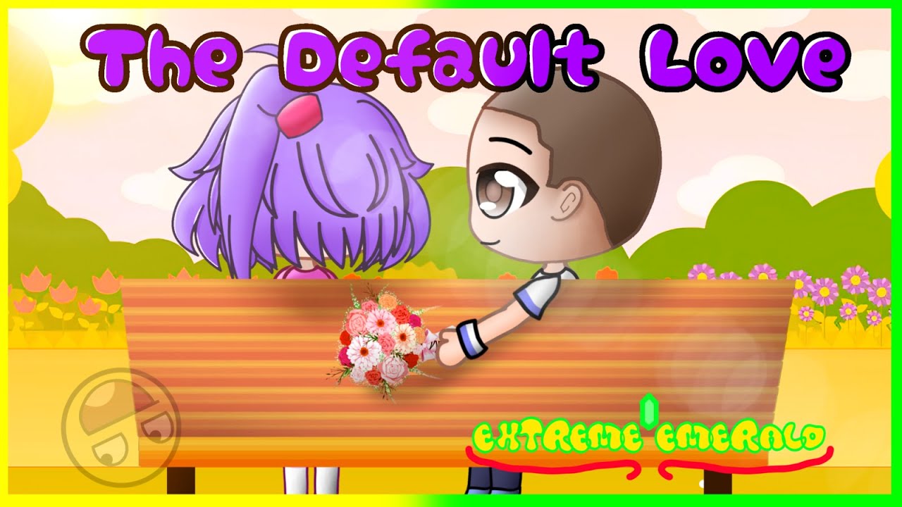 The Default Love (Official Gacha Club Mini Movie) - YouTube