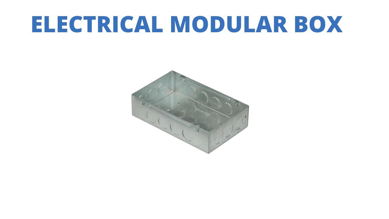 Electrical Modular Box Modular Box Sizes YouTube Electrical Modular Box Modular Box Sizes YouTube