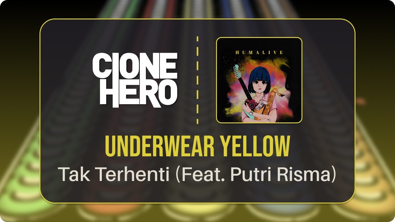Underwear Yellow - Tak Terhenti (feat. Putri Risma) | Clone Hero ...