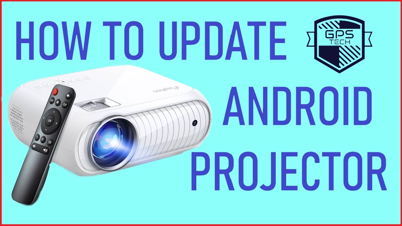 How to Update Projector Software | Android Projector Software Update ...