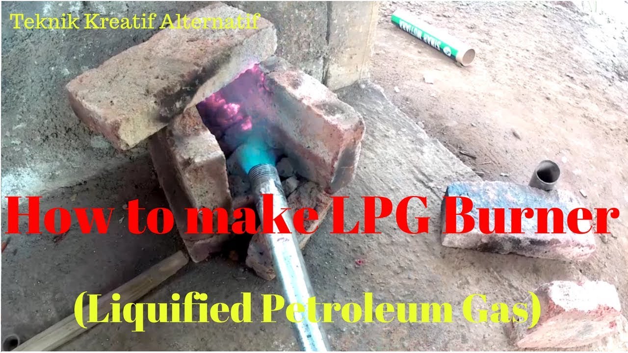How to make LPG burner. (Liquified Petroleum Gas) - YouTube