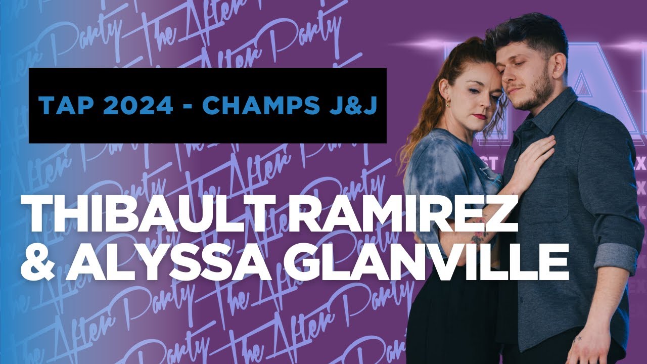 Thibault Ramirez & Alyssa Glanville - TAP 2024 - Champions J&J - YouTube