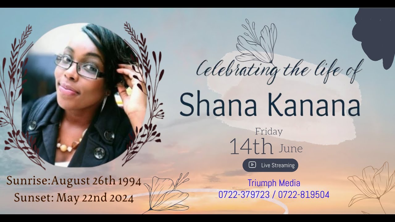 CELEBRATING THE LIFE OF SHANA KANANA - YouTube