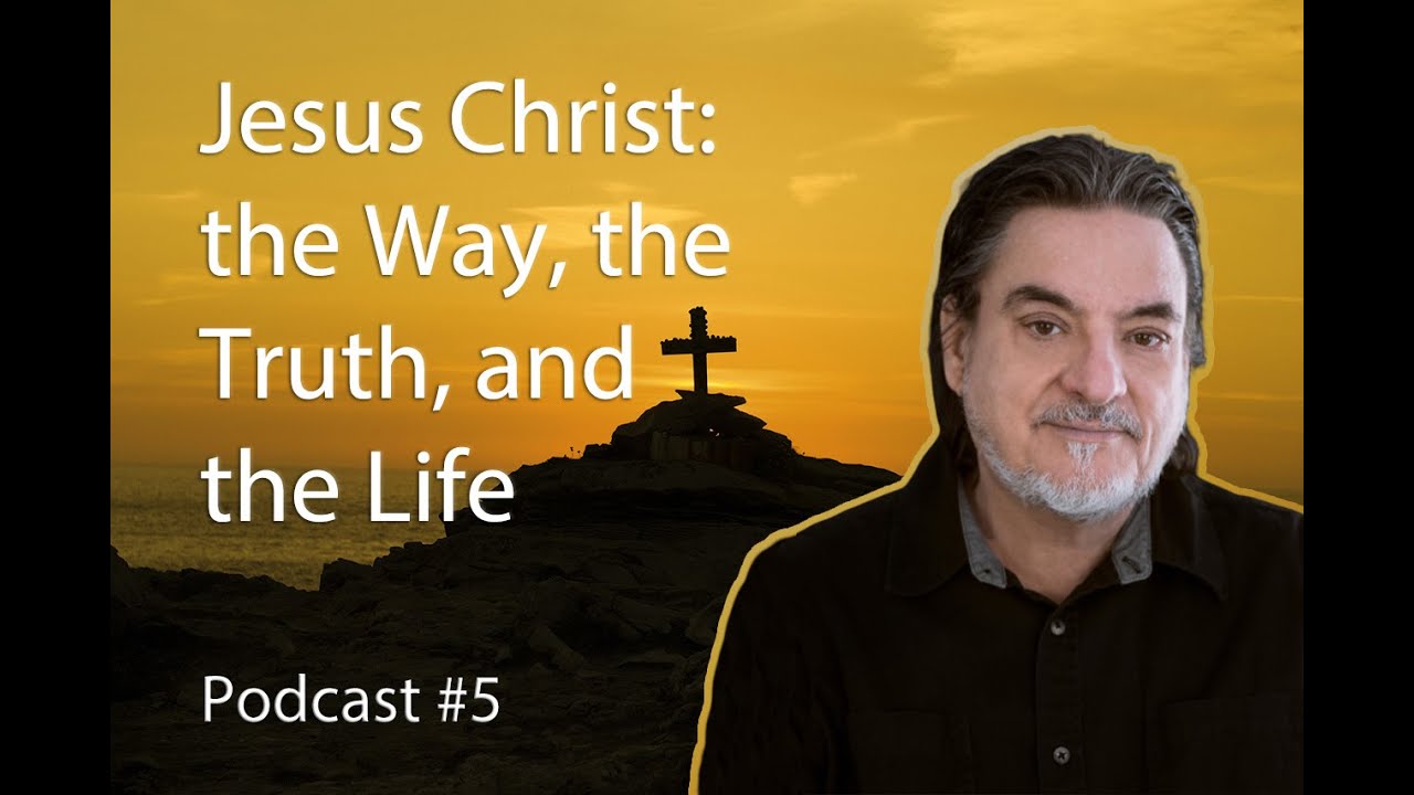 Jesus Christ: the Way, the Truth, and the Life | Spiritual Christianity ...