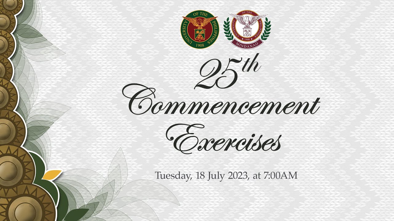 UP Mindanao 25th Commencement Exercises (18 July 2023) - YouTube
