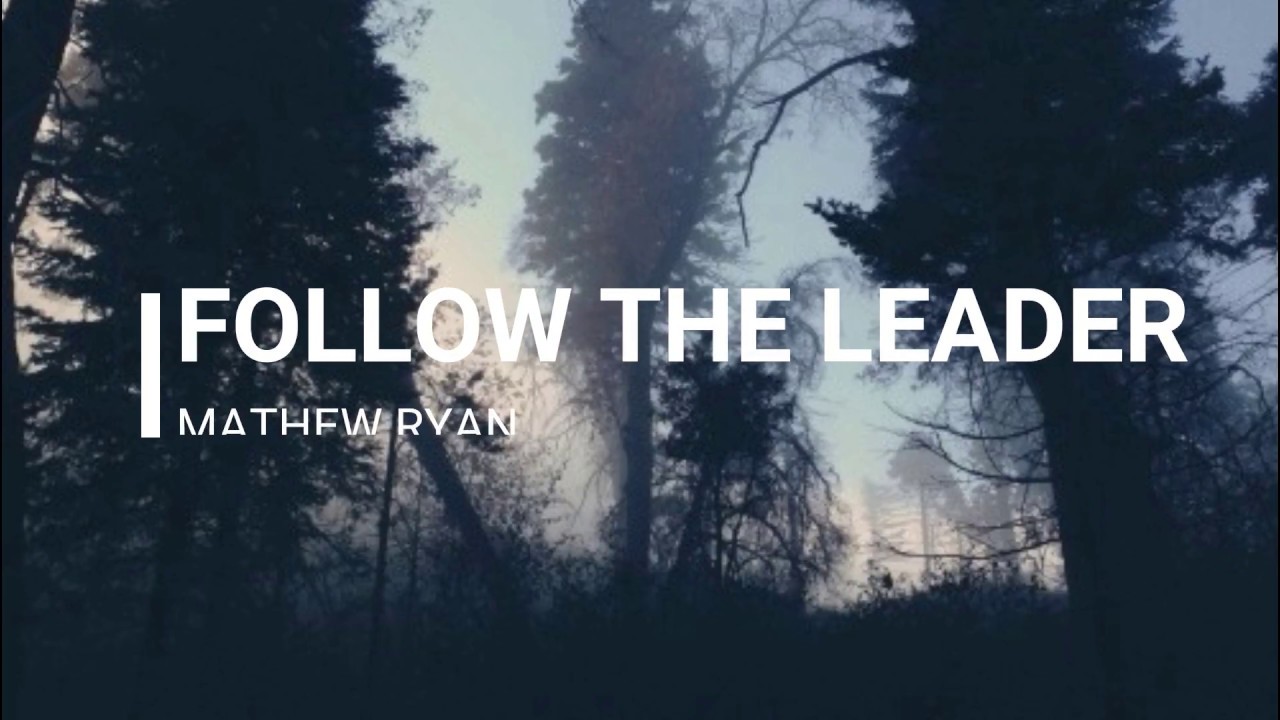 Mathew Ryan- Follow the leader (Subtítulos en español) - YouTube Music