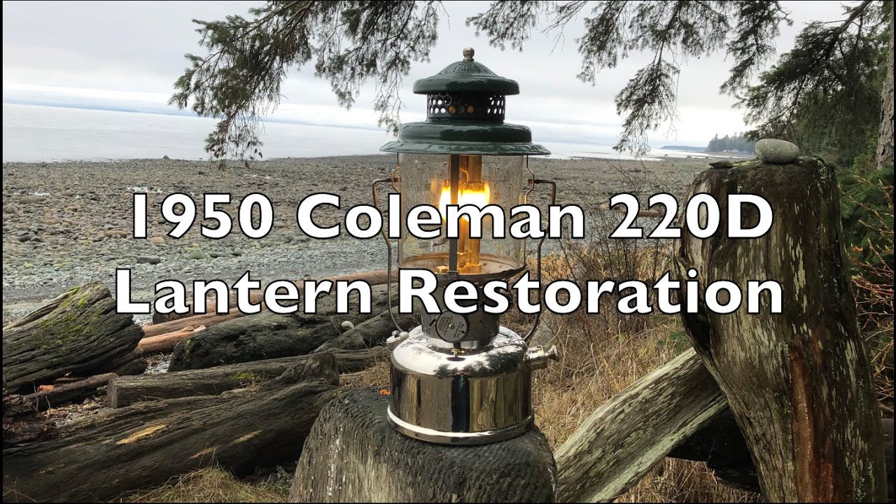 1950 Coleman 220D Lantern Restoration - YouTube