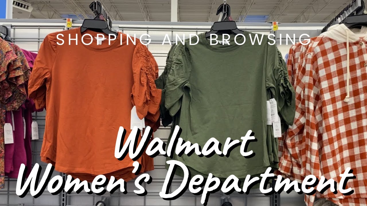 WALMART WOMEN’S CLOTHES SHOP WITH ME * WALMART WOMEN’S CLOTHES * WOMEN ...