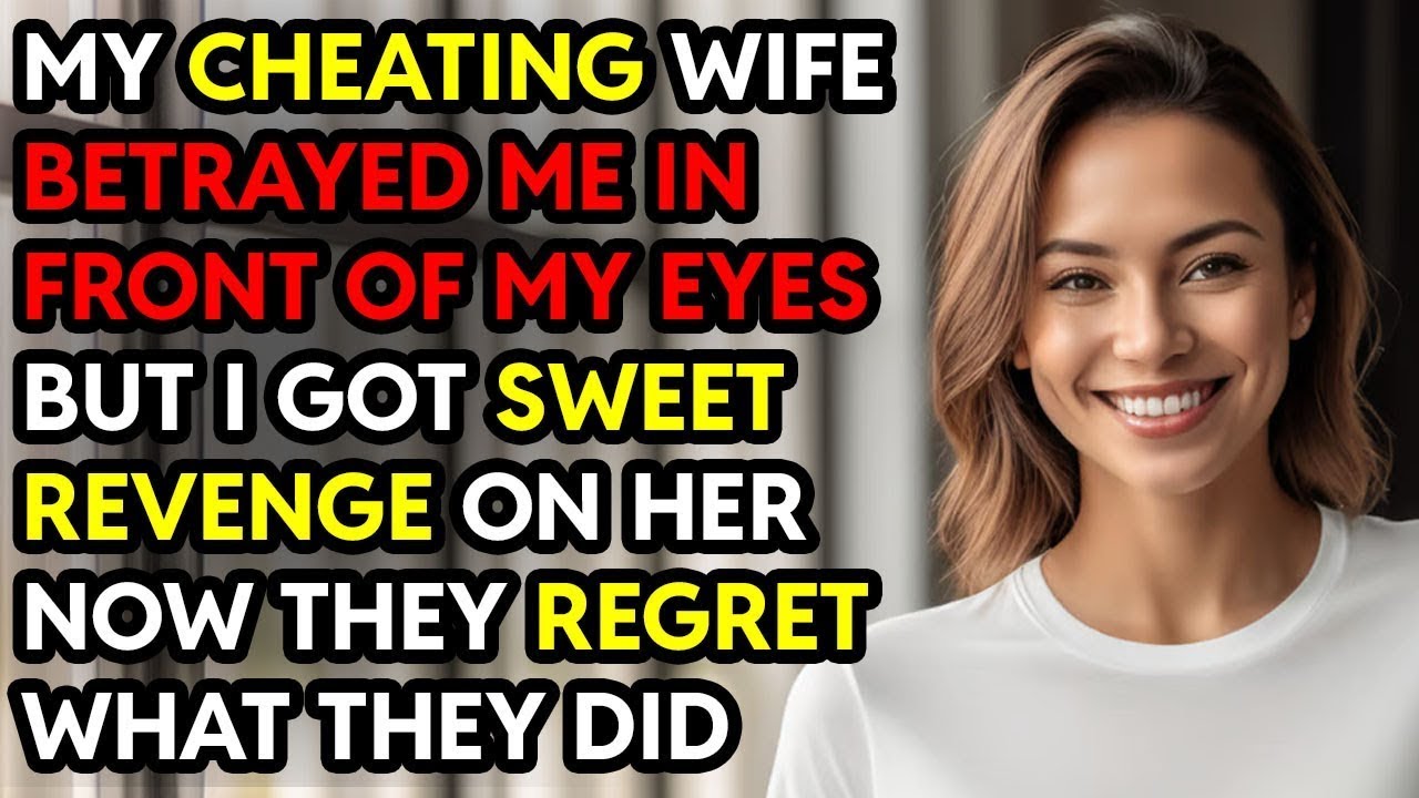 My Cheating Wife Betrayed Me In Front Of My Eyes But I Got Sweet ...