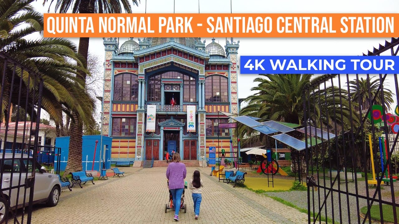 Santiago: Quinta Normal Park to Central Station! Walk with me in Chile ...