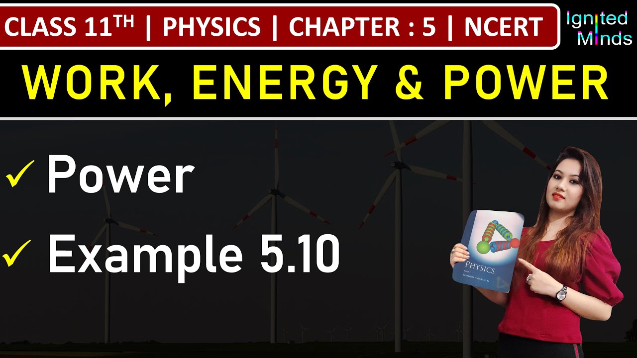 Class 11th Physics | Power | Example 5.10 | Chapter 5: Work, Energy ...