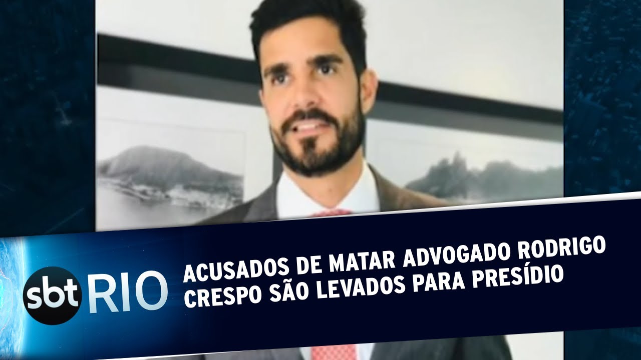 Acusados de matar advogado Rodrigo Crespo são levados para presídio ...
