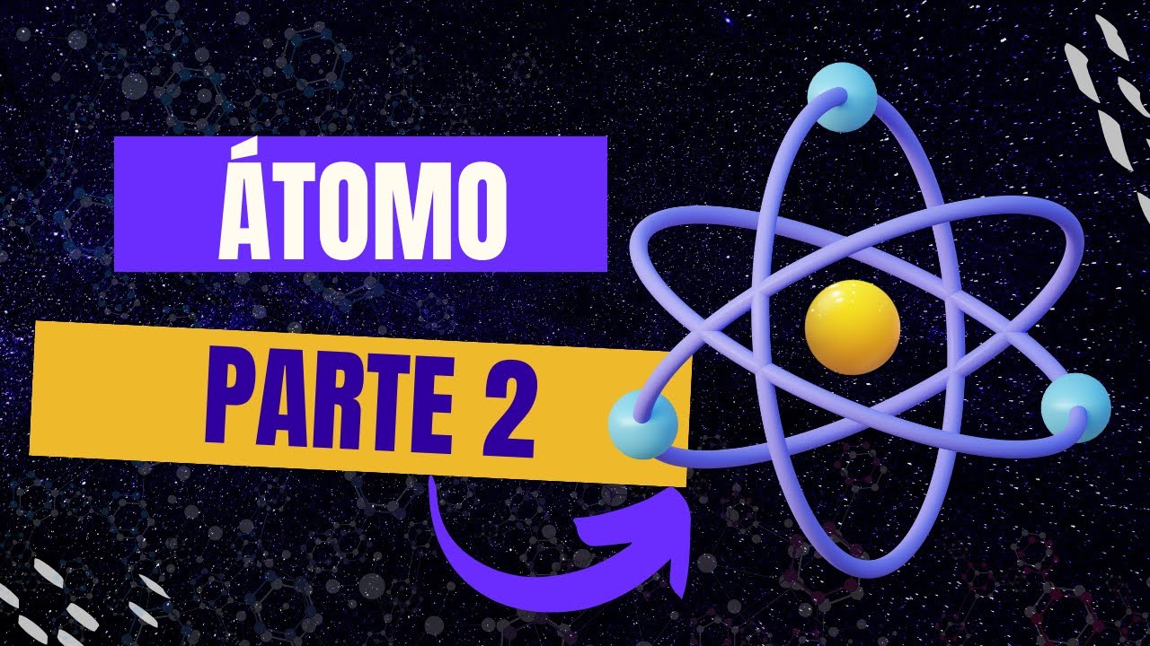 Átomo parte 2 - YouTube