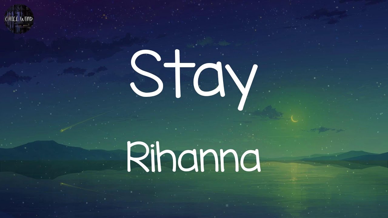 Rihanna - Stay / Lyrics / Clean Bandit - Symphony (feat. Zara Larsson ...
