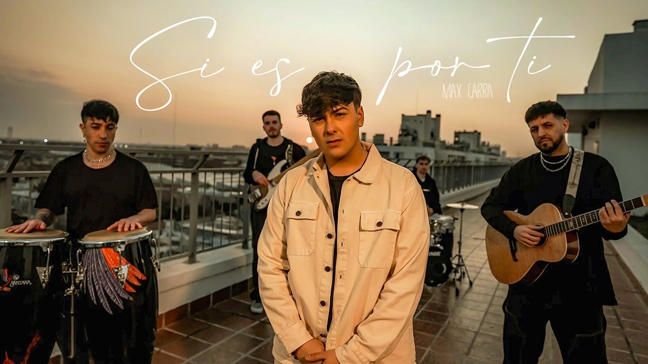 Max Carra - Si Es Por Ti (Video oficial) - YouTube