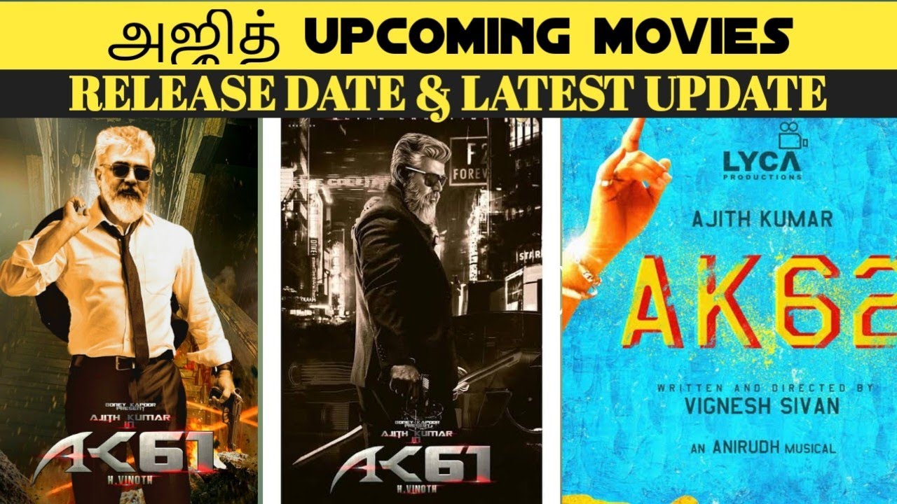 Ajith upcoming movies| Ak61,Ak62,| Release date &latest update| Ajith ...