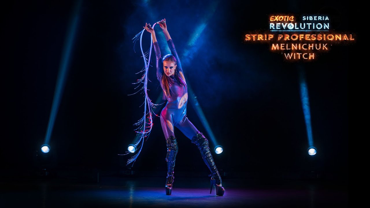 EXOTIC REVOLUTION 2023. SIBERIA | Melnichuk Witch (STRIP Professional ...