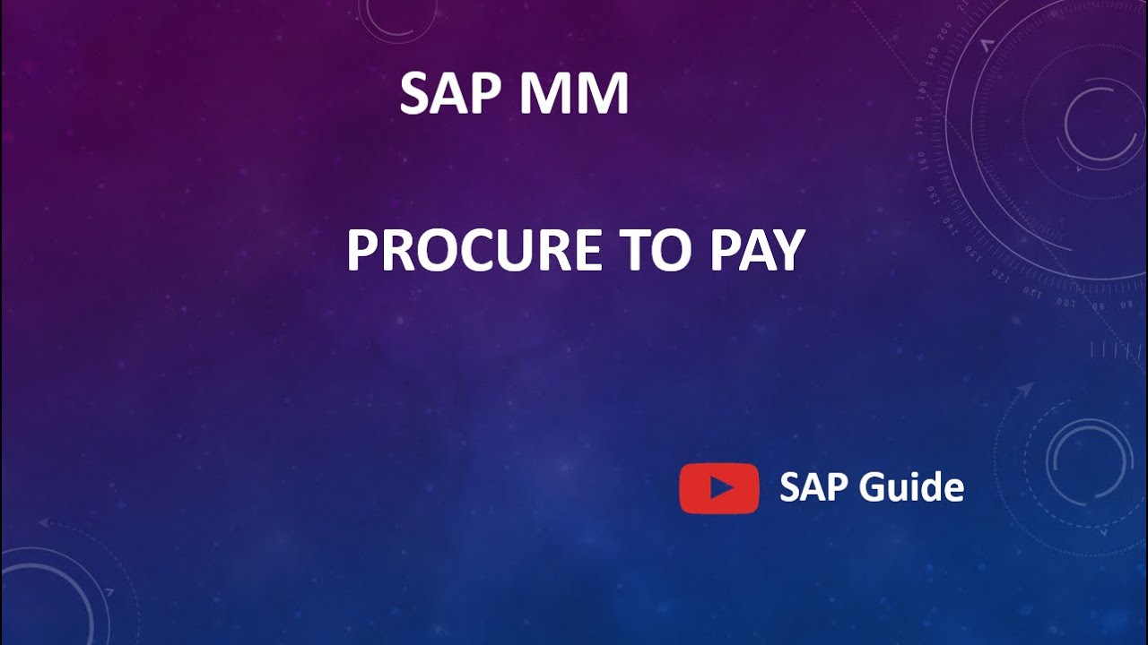 9. Procure To Pay (P2P) || SAP MM || SAP Guide - YouTube