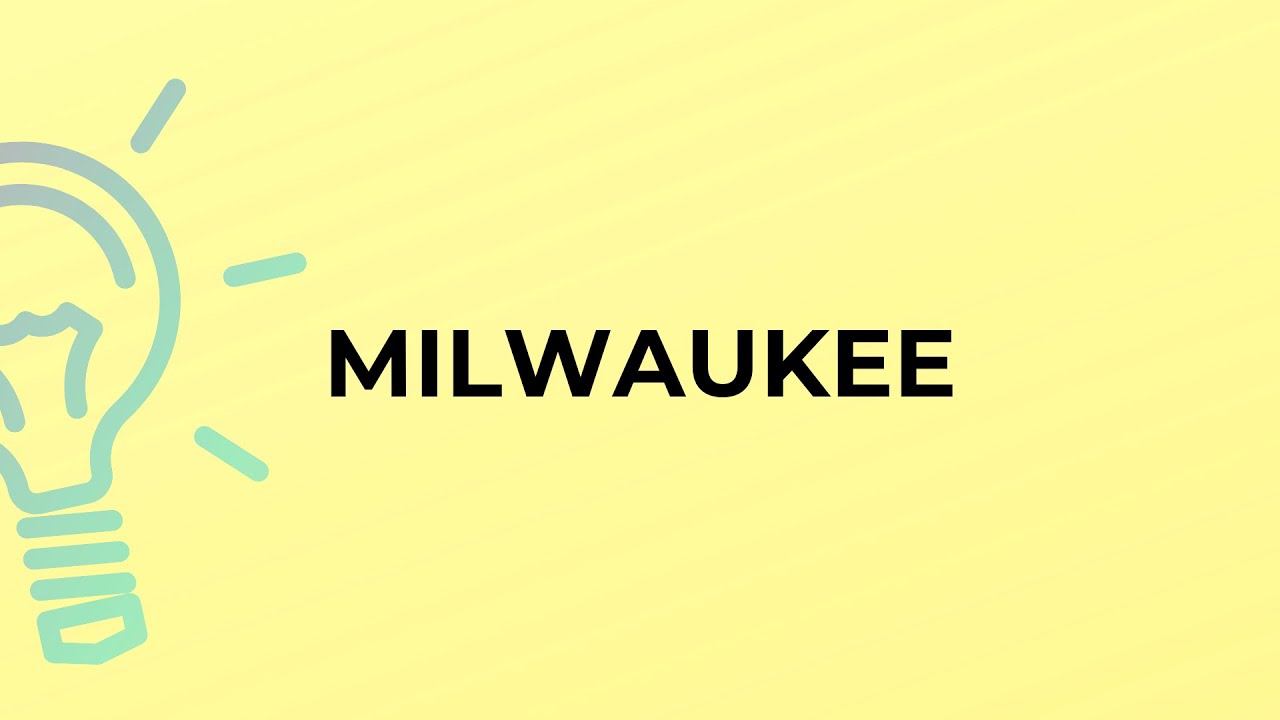 What is the meaning of the word MILWAUKEE? - YouTube