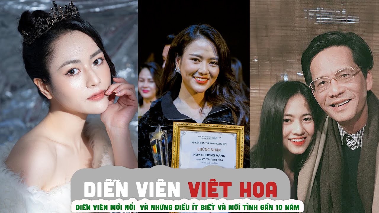 Tiểu Sử ViỆt Hoa Diễn Viên Mới Nổi Và Những điều ít Biết Youtube
