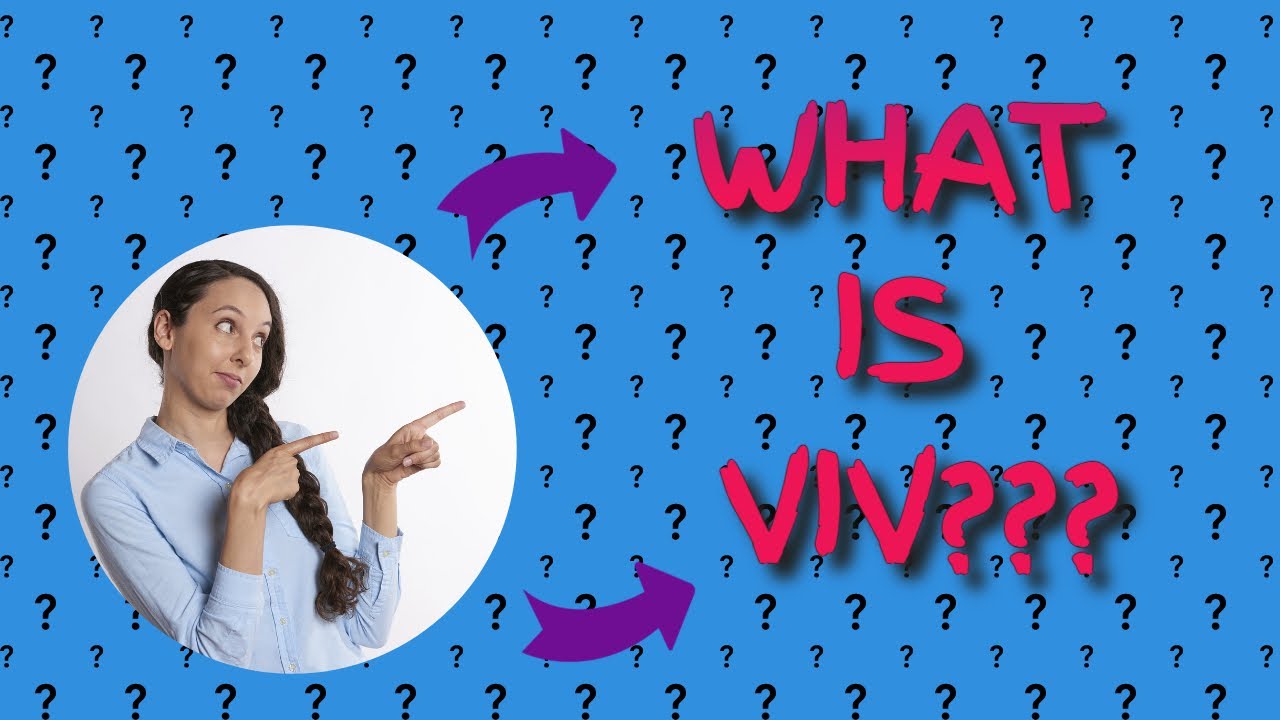 What Is VIV? (EXPLAINED) - YouTube