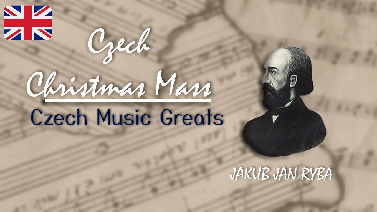 Czech Christmas Mass - Jakub Jan Ryba | Czech Music Greats - YouTube