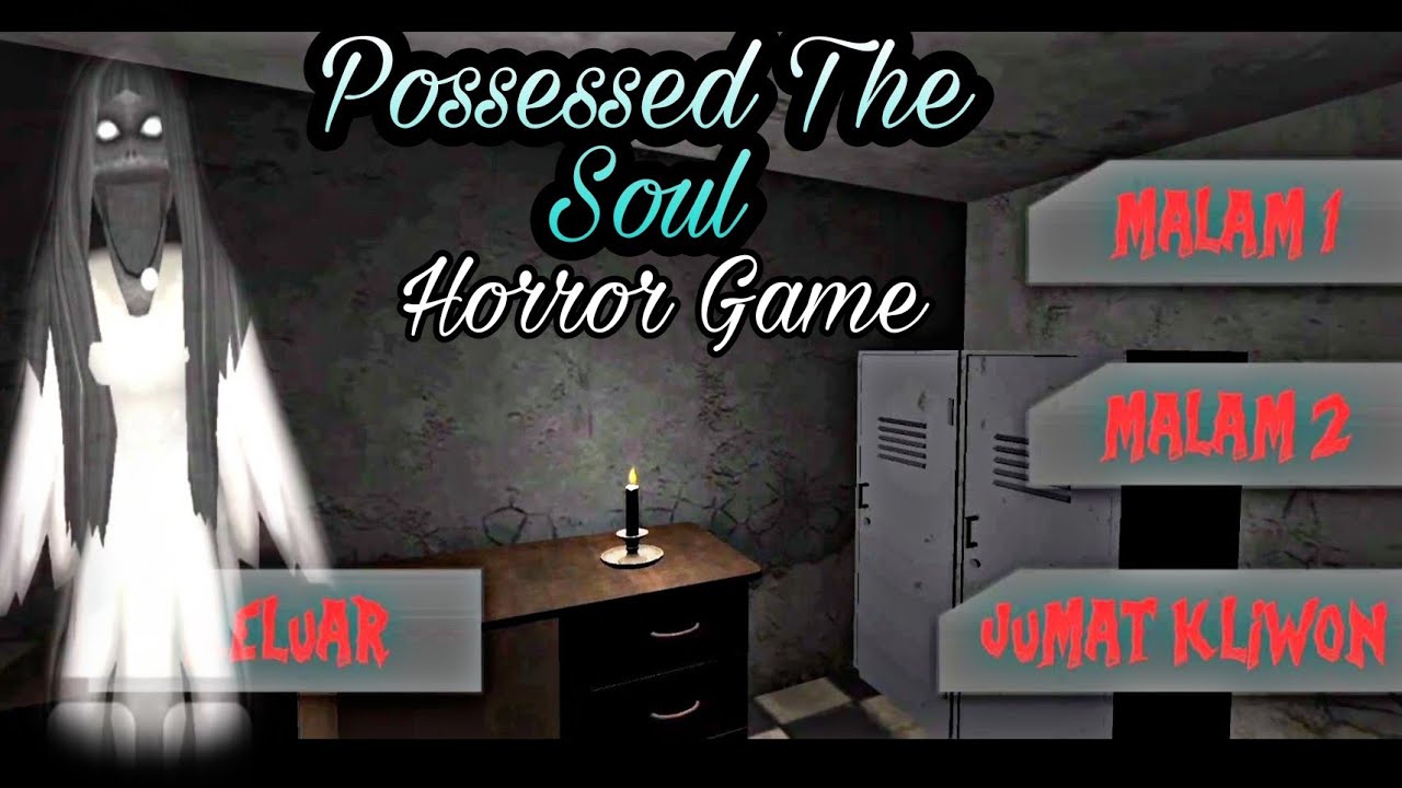 || Possessed -The Soul Game Horror Full Gameplay - YouTube