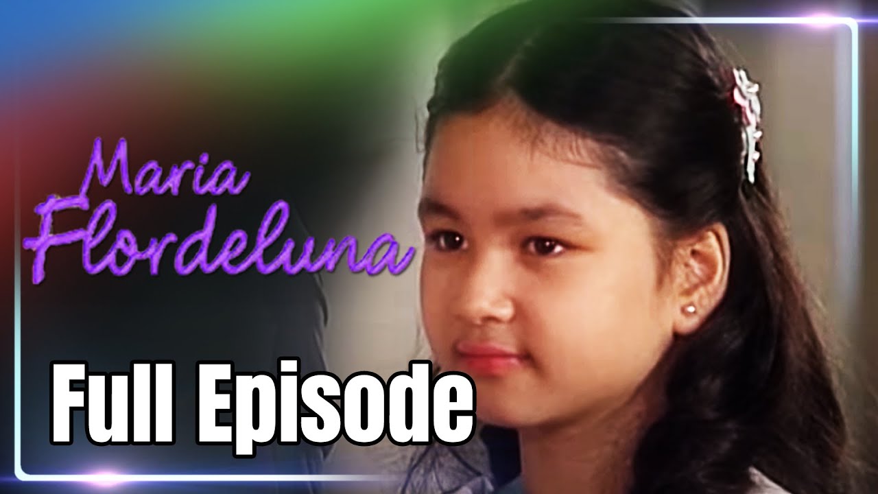 Full Episode 26 | Maria Flordeluna - YouTube