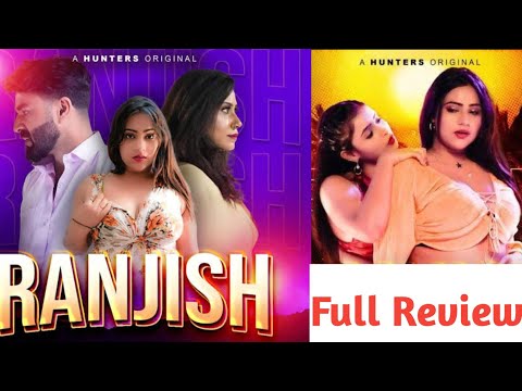 Ranjish || Kamalika Chanda ,Ekta More ,Kaamna Newar , Ashraf Ahmed ||Hunters Ott web series