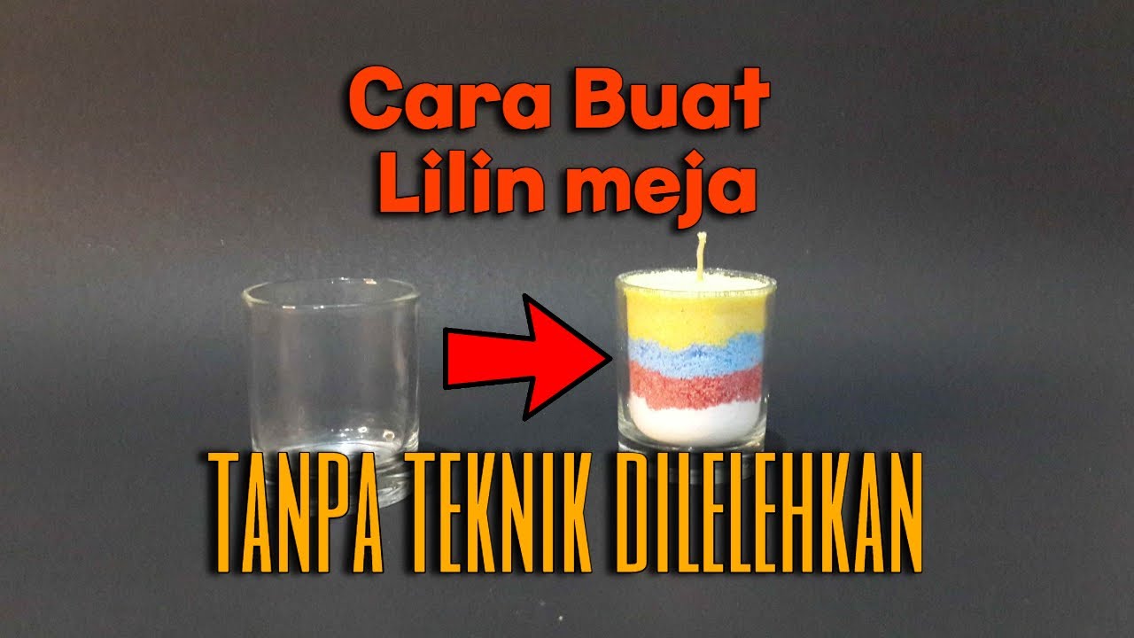 Cara buat lilin meja aroma terapi tanpa teknik dilelehkan - Candle ...