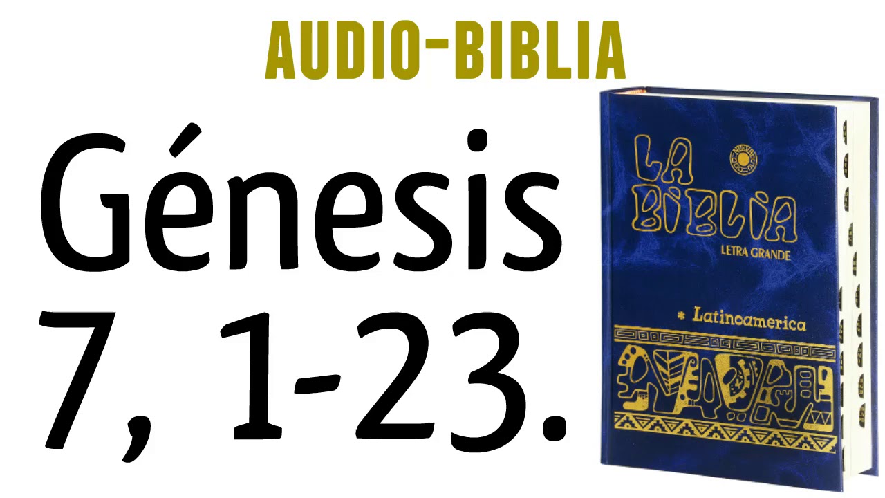 GÉNESIS 7, 1-23. [BIBLIA CATÓLICA] - YouTube