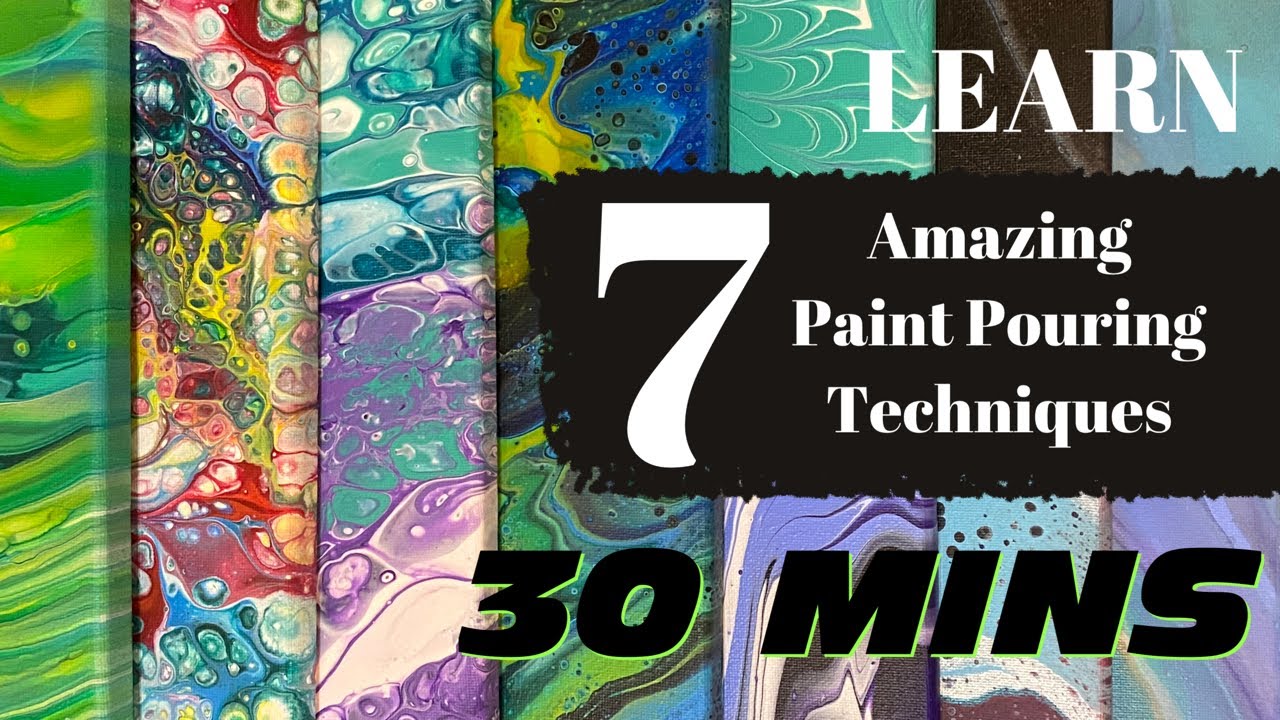 How to Make Amazing Art with Acrylic Pouring | 7 Easy Techniques You ...