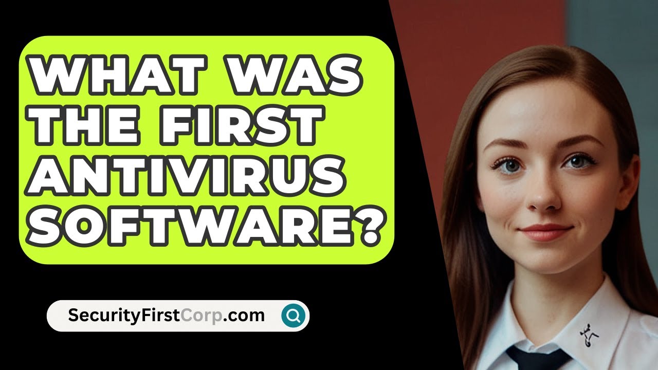 What Was The First Antivirus Software? - SecurityFirstCorp.com - YouTube