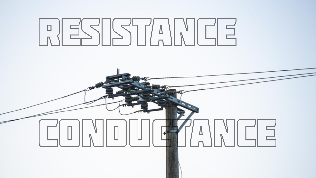Resistance | Conductance | Basic Electrical Engineering - YouTube