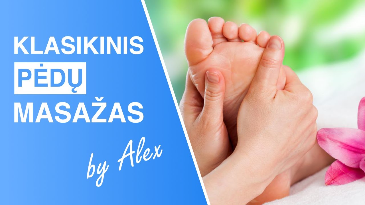 Klasikinis Pėdų masažas | - YouTube