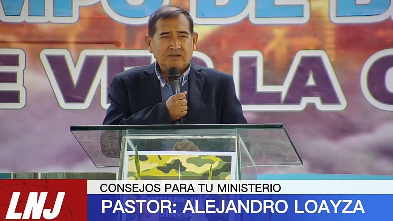 Consejos para tu ministerio (parte 1) - Pastor: Alejandro Loayza - YouTube