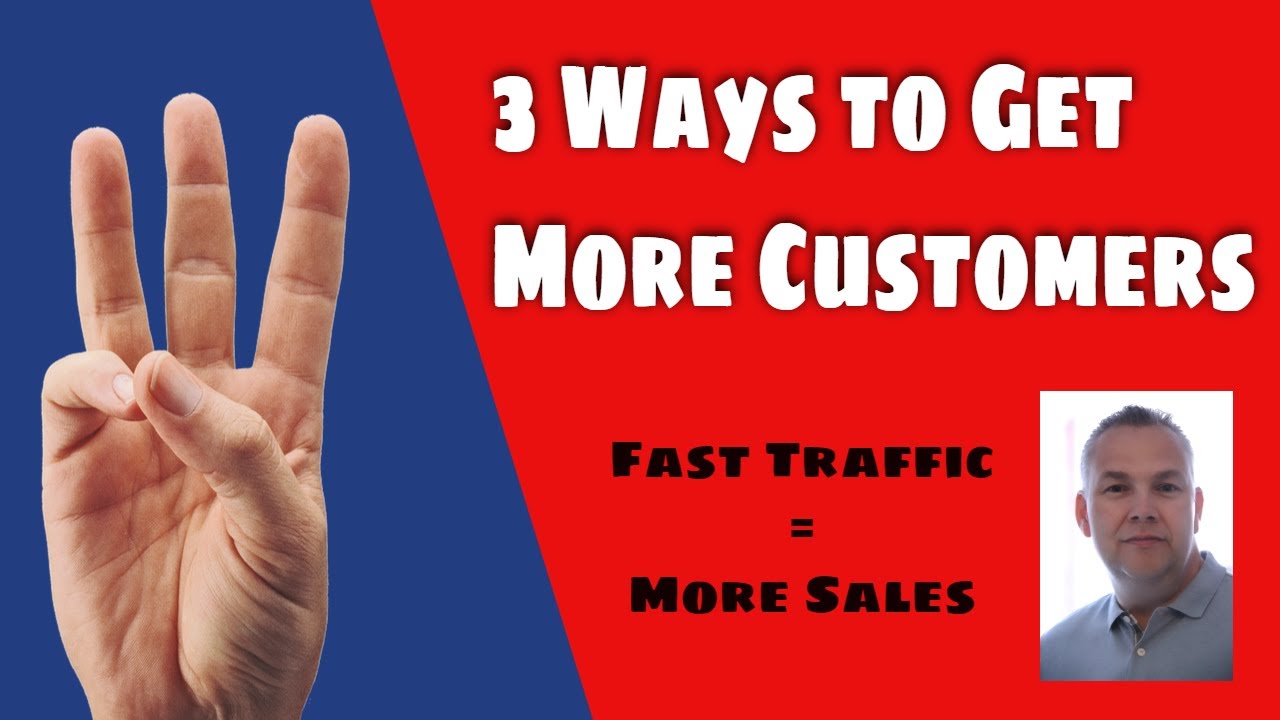 3 Ways to Get More Customers - YouTube