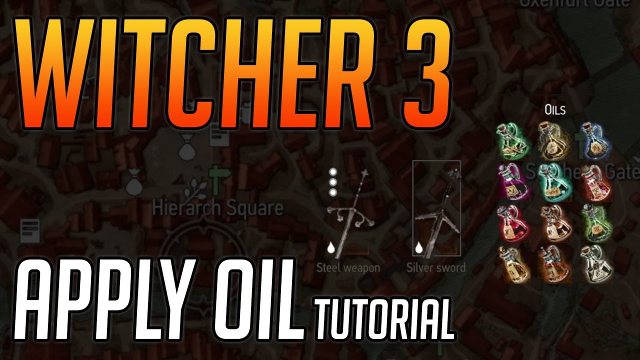 Witcher 3 How to Apply Oil to Sword - YouTube