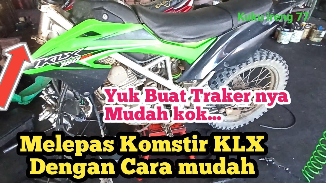 Cara copot komstir klx yg macet, buat traker sendiri saja - YouTube